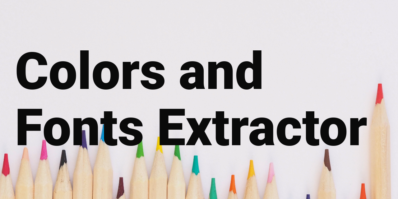 Extract Colors and Fonts From Websites